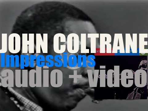 John Coltrane's 'Impressions' | RadioVideo.Music