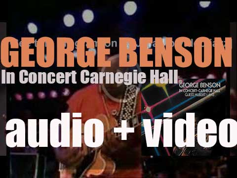 George Benson's 'In Concert-Carnegie Hall' | RadioVideo.Music