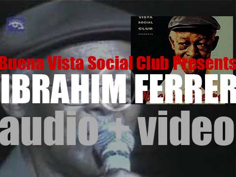 Buena Vista Social Club Presents: Ibrahim Ferrer' | RadioVideo.Music