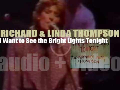 Richard and Linda Thompson's 'I Want to See the Bright Lights Tonight ...