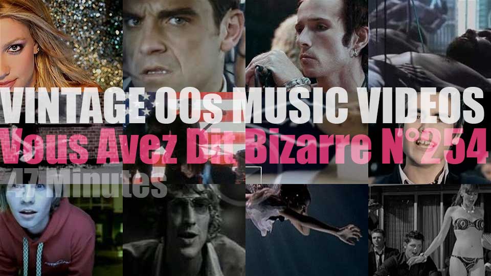 'Vous Avez Dit Bizarre' N°254 - Vintage 2000s Music Videos | RadioVideo ...