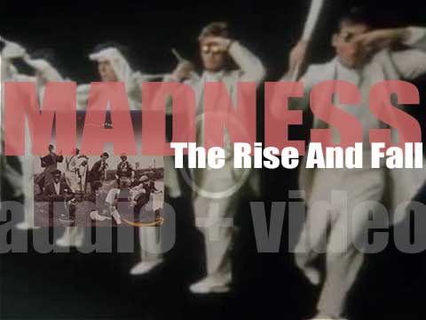 Madness' 'The Rise & Fall' | RadioVideo.Music