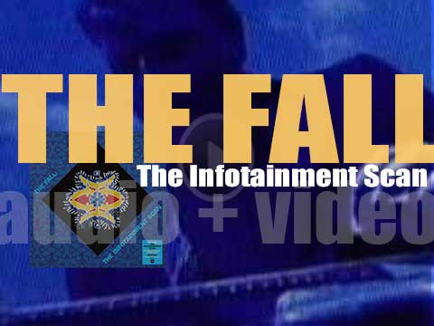 The Fall's 'The Infotainment Scan' | RadioVideo.Music