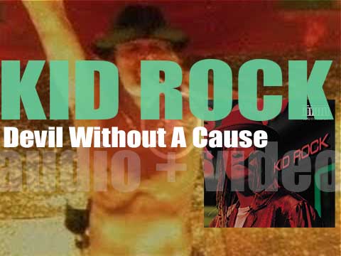 Kid Rock's 'Devil Without a Cause' | RadioVideo.Music
