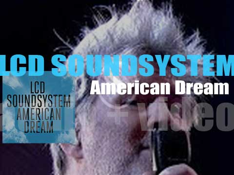 LCD Soundsystem's 'American Dream' | RVM [Radio.Video.Music]