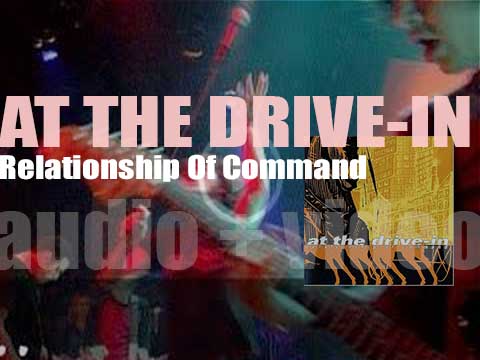 At the Drive-In's 'Relationship of Command' | RadioVideo.Music