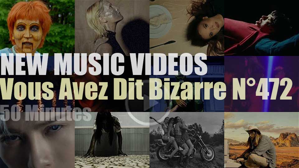 'Vous Avez Dit Bizarre' N°472 - New Music Videos | RadioVideo.Music