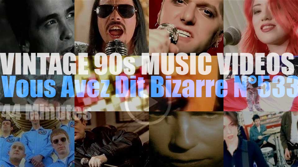 'Vous Avez Dit Bizarre' N°533 - Vintage 90s Music Videos | RadioVideo.Music