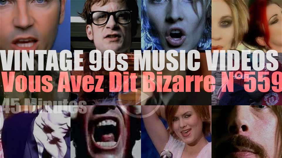 'Vous Avez Dit Bizarre' N°559 - Vintage 90s Music Videos | RadioVideo.Music