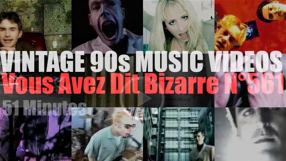 'Vous Avez Dit Bizarre' N°561 - Vintage 90s Music Videos | RadioVideo.Music