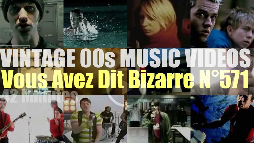 'Vous Avez Dit Bizarre' N°571 - Vintage 2000s Music Videos | RadioVideo ...