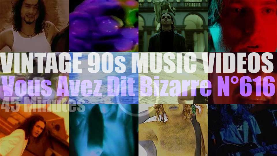 'Vous Avez Dit Bizarre' N°616 - Vintage 90s Music Videos - RadioVideo ...