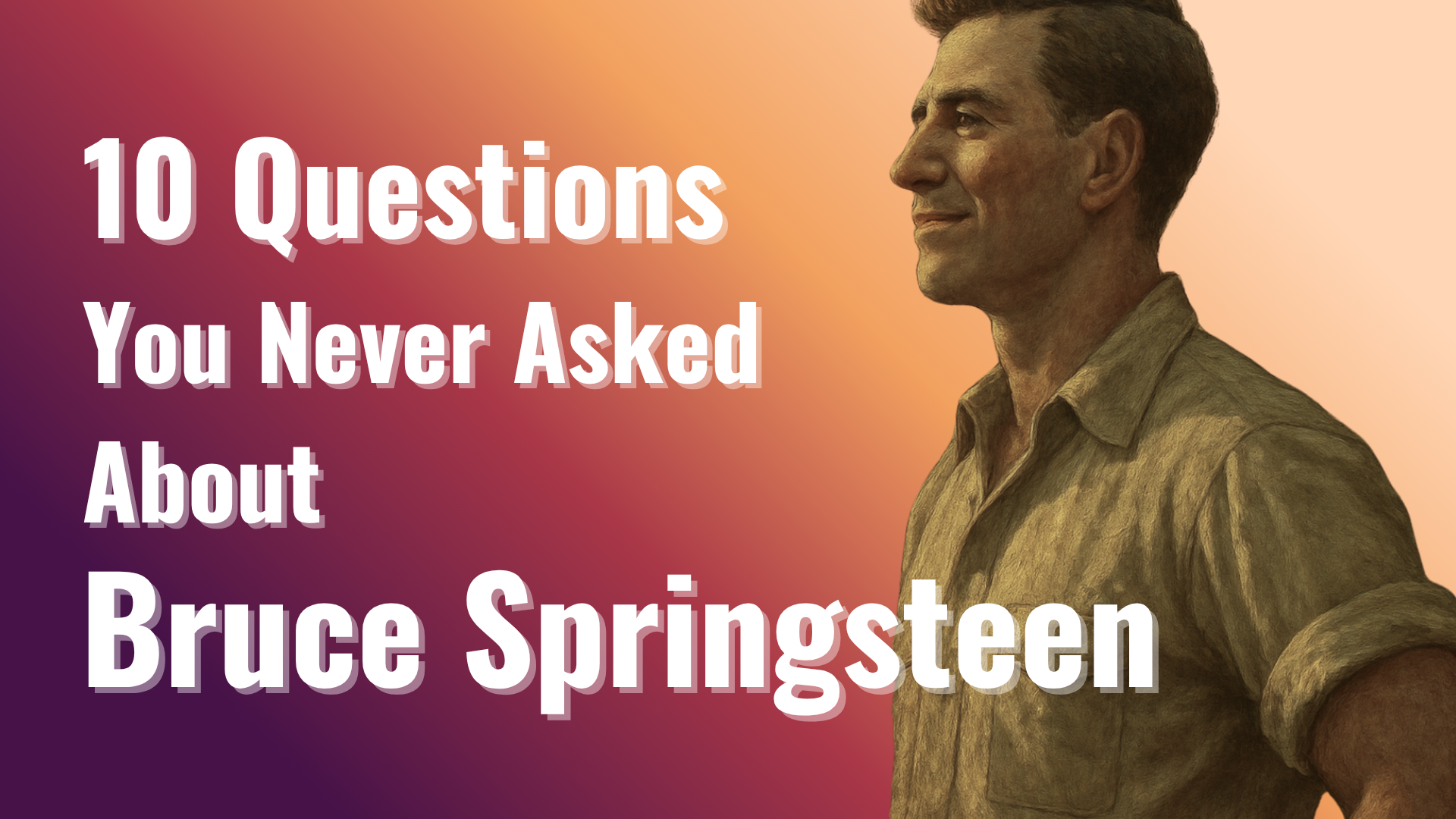 10 Questions You Never Asked About Bruce Springsteen | We Answer Them ...